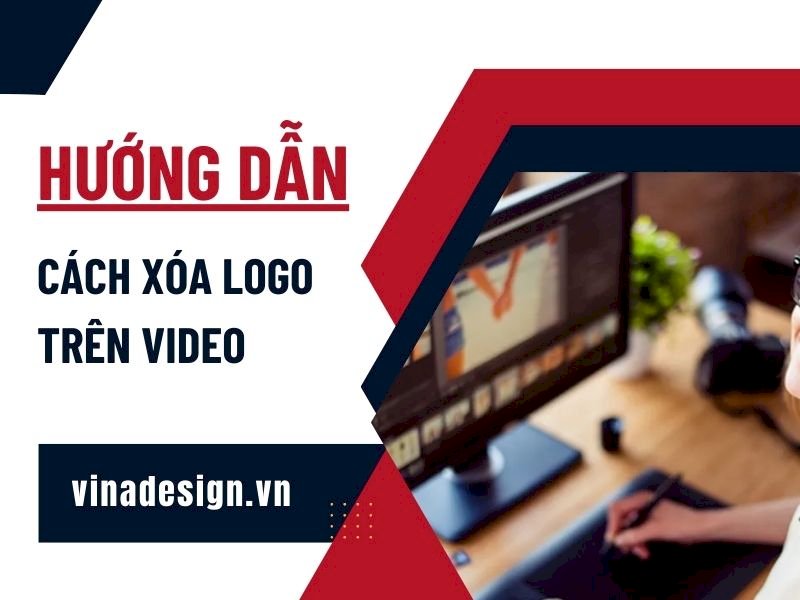 Tổng hợp các cách xóa logo video nhanh dễ dàng
